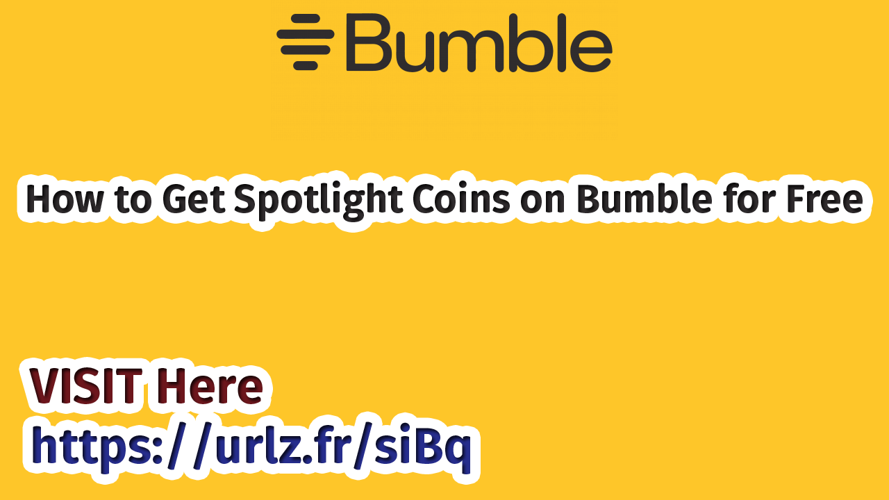 How to Get Free Bumble Spotlight Coins Tokens | Looking For Clan