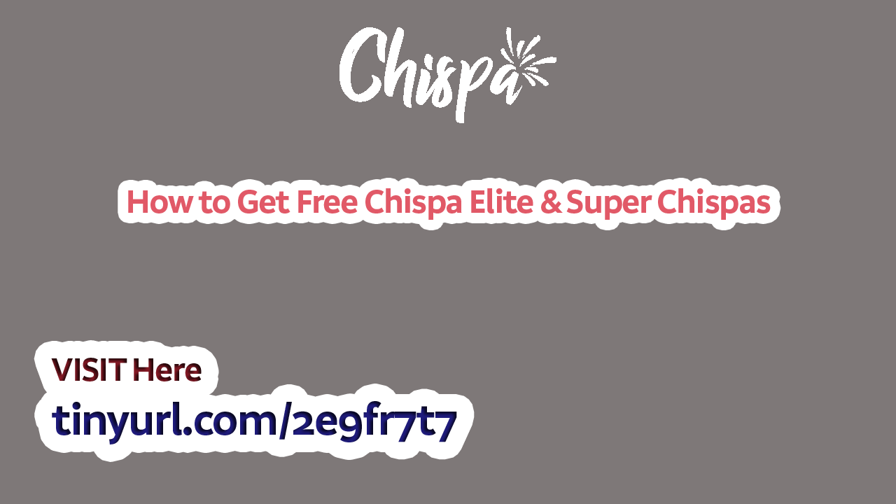 How to Get Free Chispa Elite Premium Platinum Account | Looking For Clan