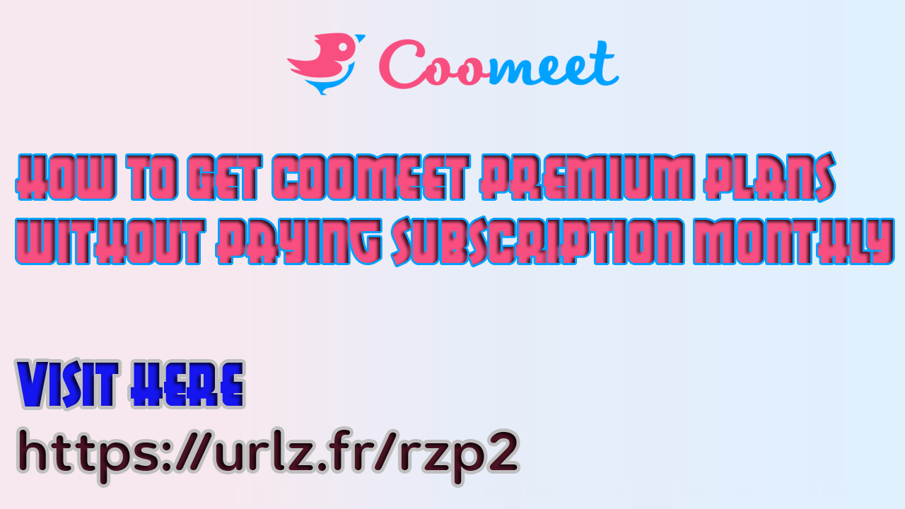 How to Get 6 Months CooMeet Premium Plans for Free | Looking For Clan