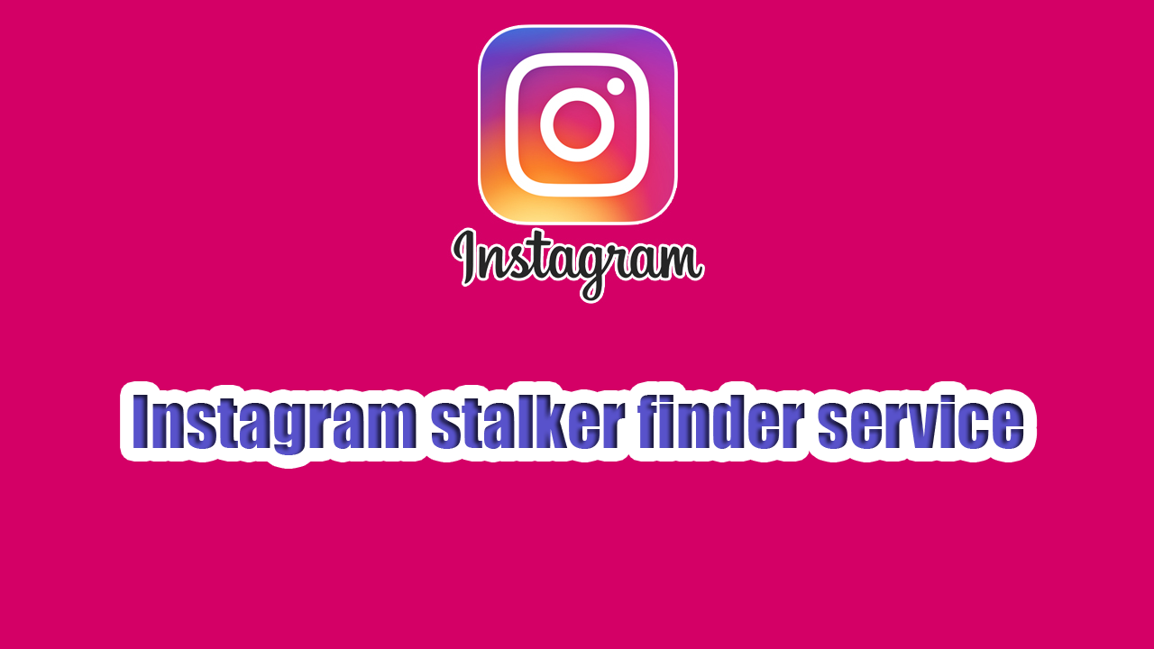 How to see who is viewing and stalking your Instagram without app ...