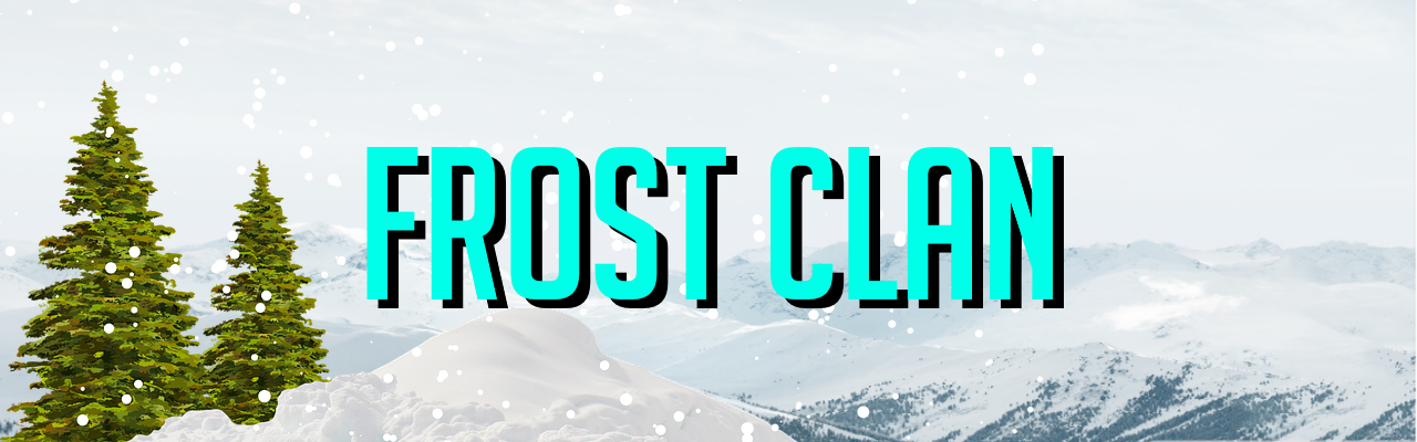 Frost Clan | Looking For Clan