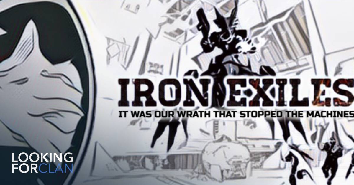 Iron Exiles | Looking For Clan