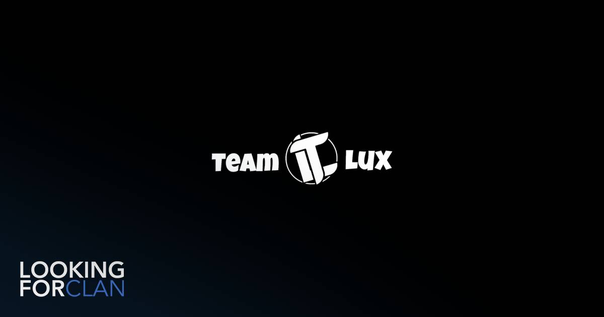 Team Lux | Looking For Clan