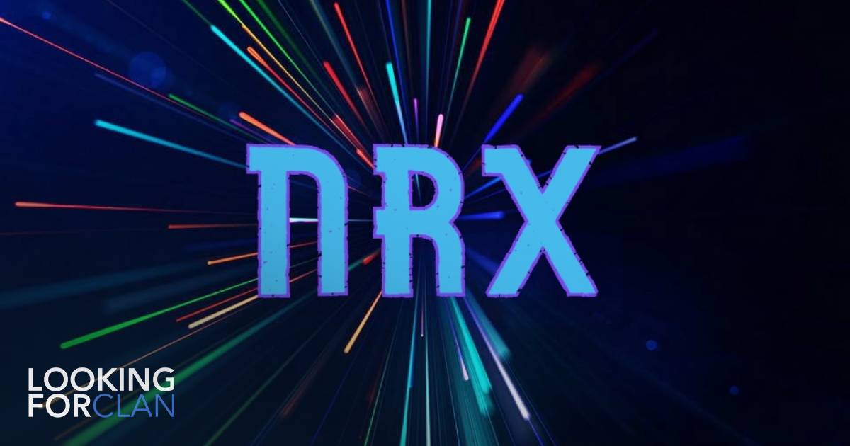 NRX | Looking For Clan