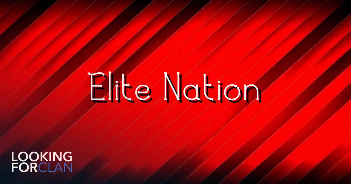 Elite Nation | Looking For Clan