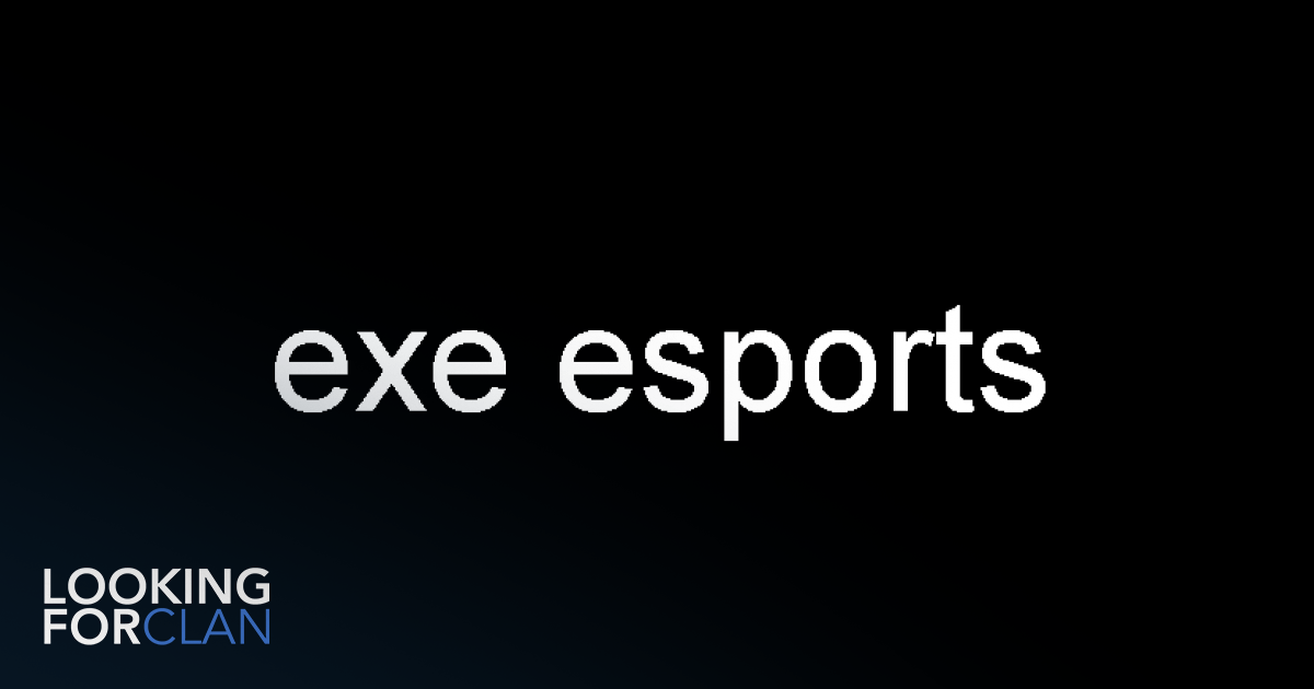 exe | Looking For Clan