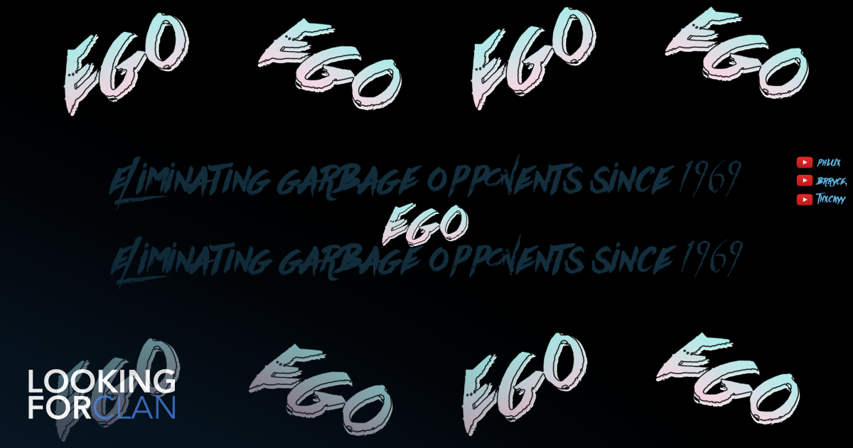 EGO | Looking For Clan