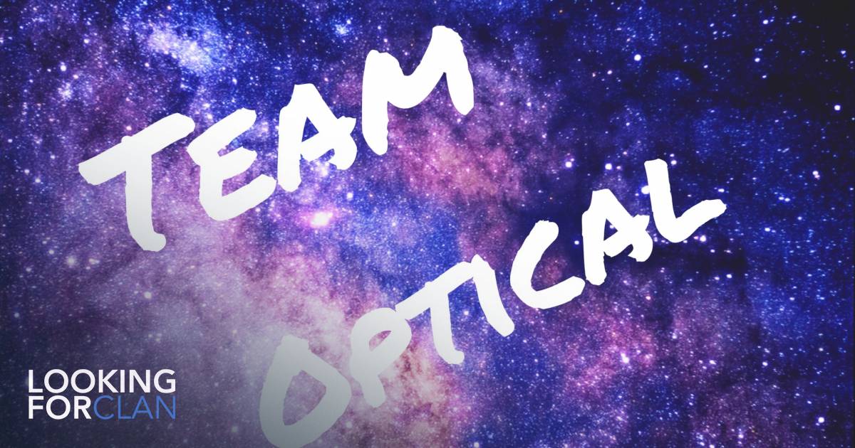 Team Optical | Looking For Clan