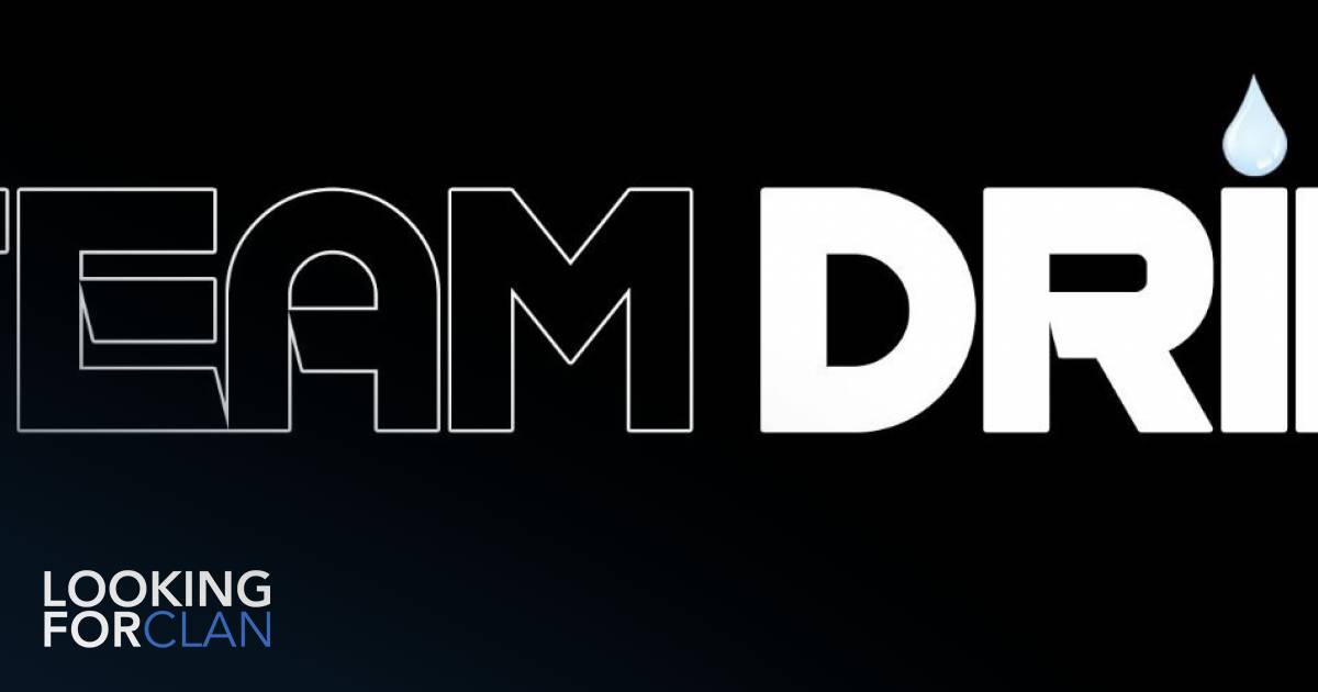Drip | Looking For Clan