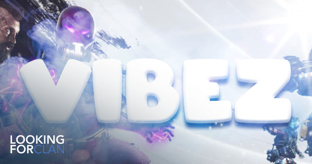 Vibez Clan | Looking For Clan