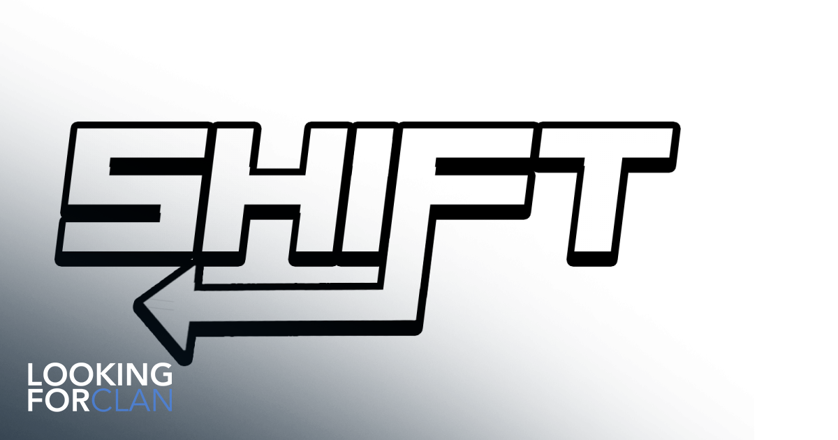 SHIFT GAMING COMMUNITY | Looking For Clan