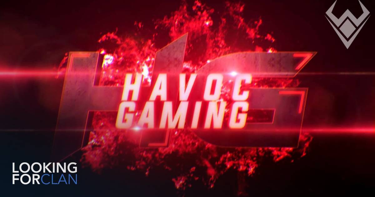 Havoc Gaming | Looking For Clan