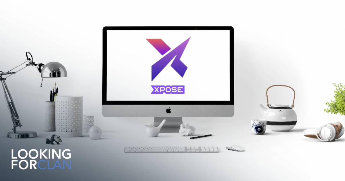 Xpose | Looking For Clan