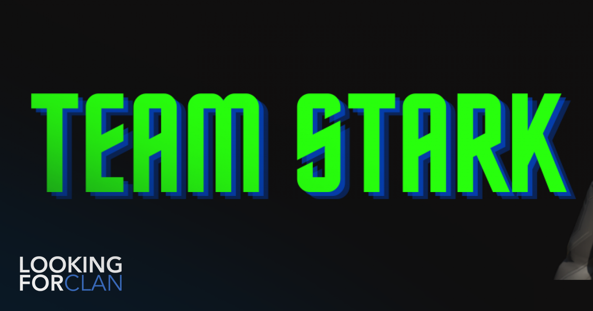 Team Stark | Looking For Clan