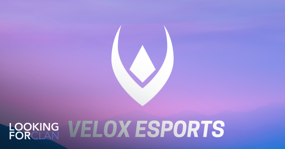 Velox eSports | Looking For Clan