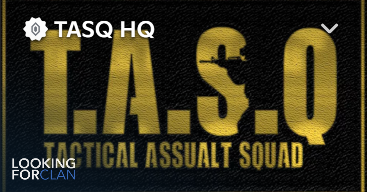 TASQ | Looking For Clan