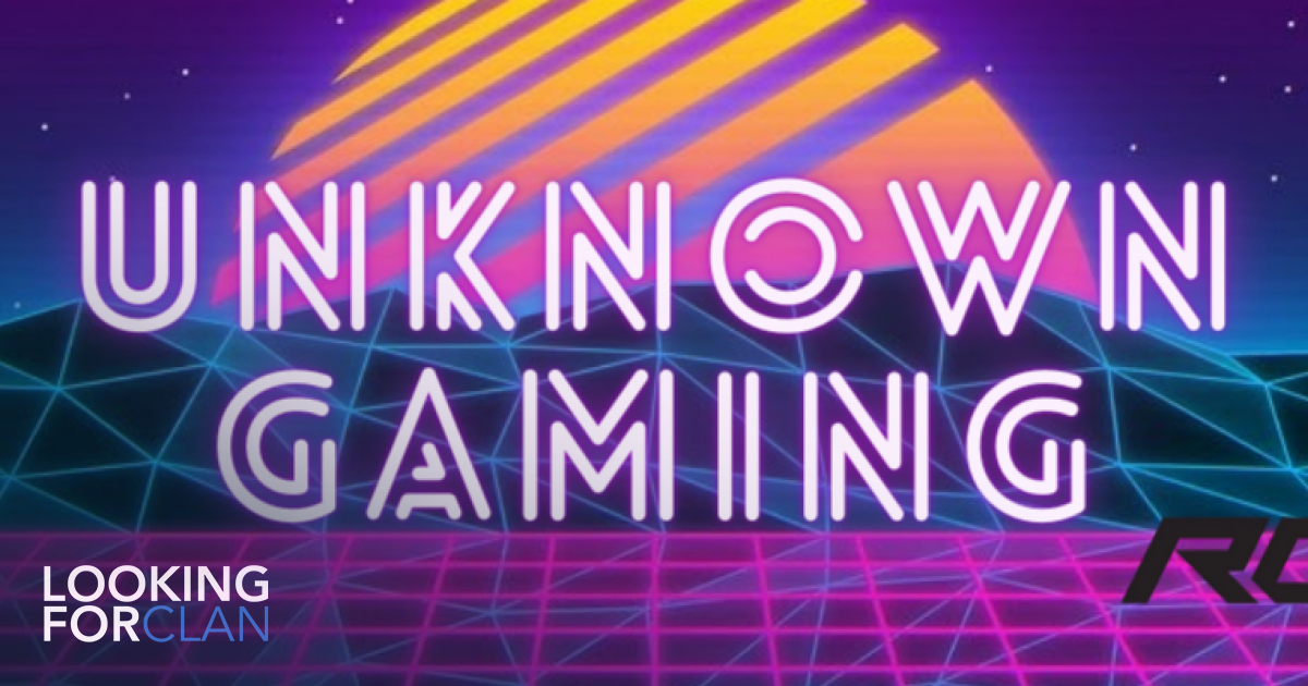 Unknown Gaming | Looking For Clan