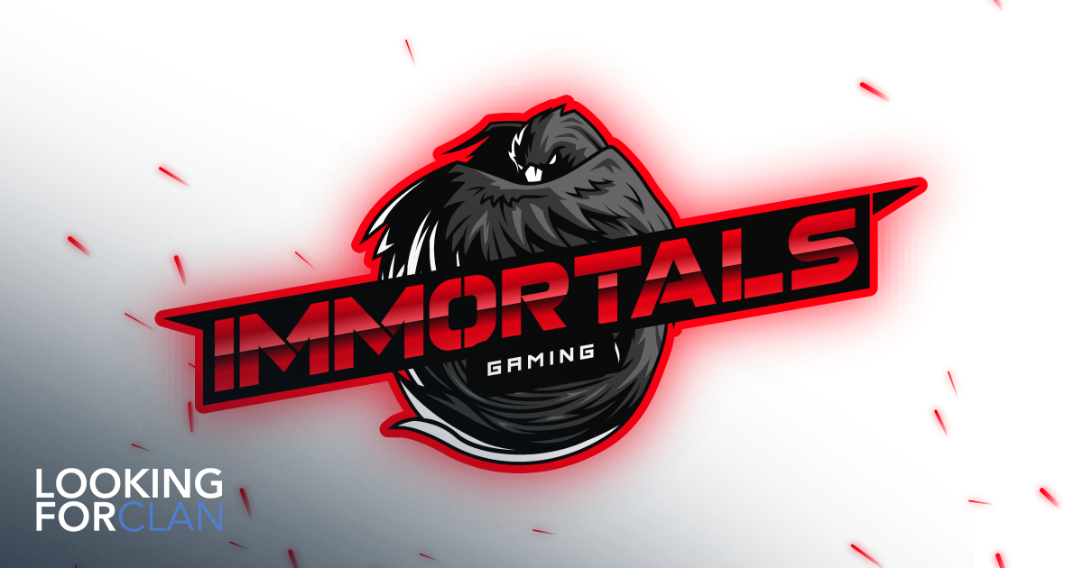 Immortals Gaming | Looking For Clan